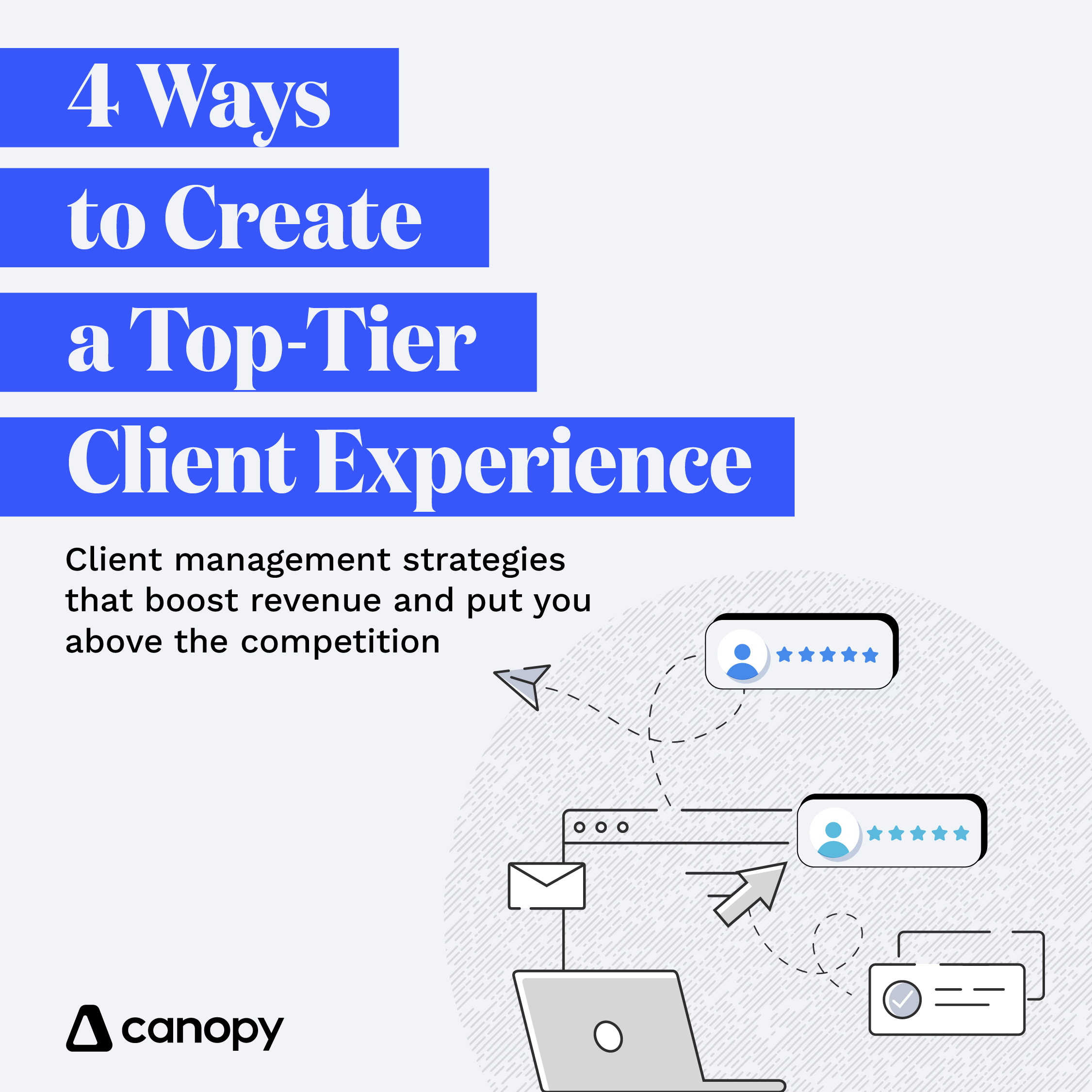 4 Ways to Create a Top Tier Client Experience